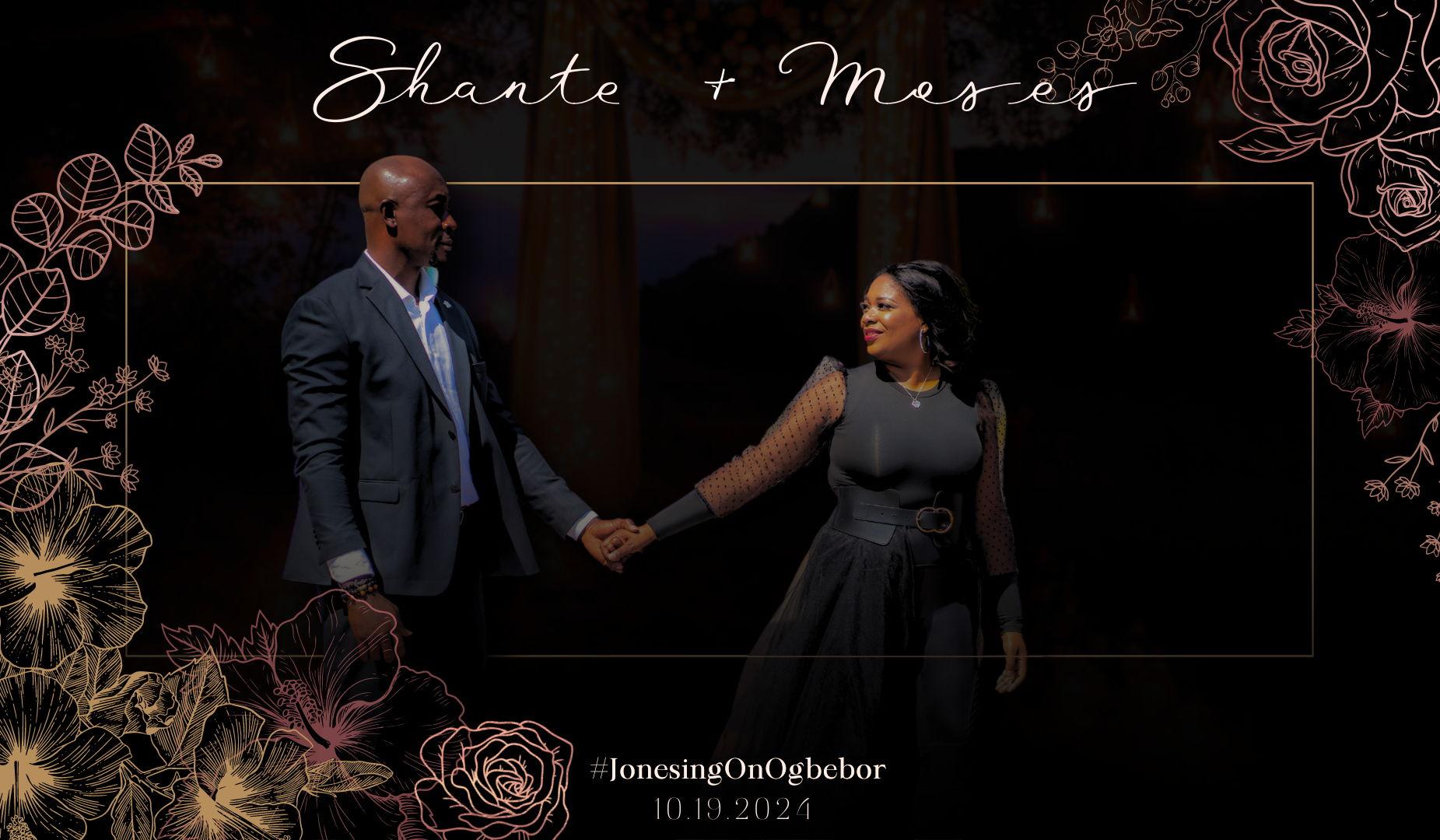 Shante Jones and Moses Ogbebor's Wedding Website
